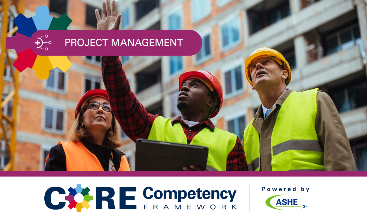 Project Management: ASHE Core Competency Framework™ | ASHE